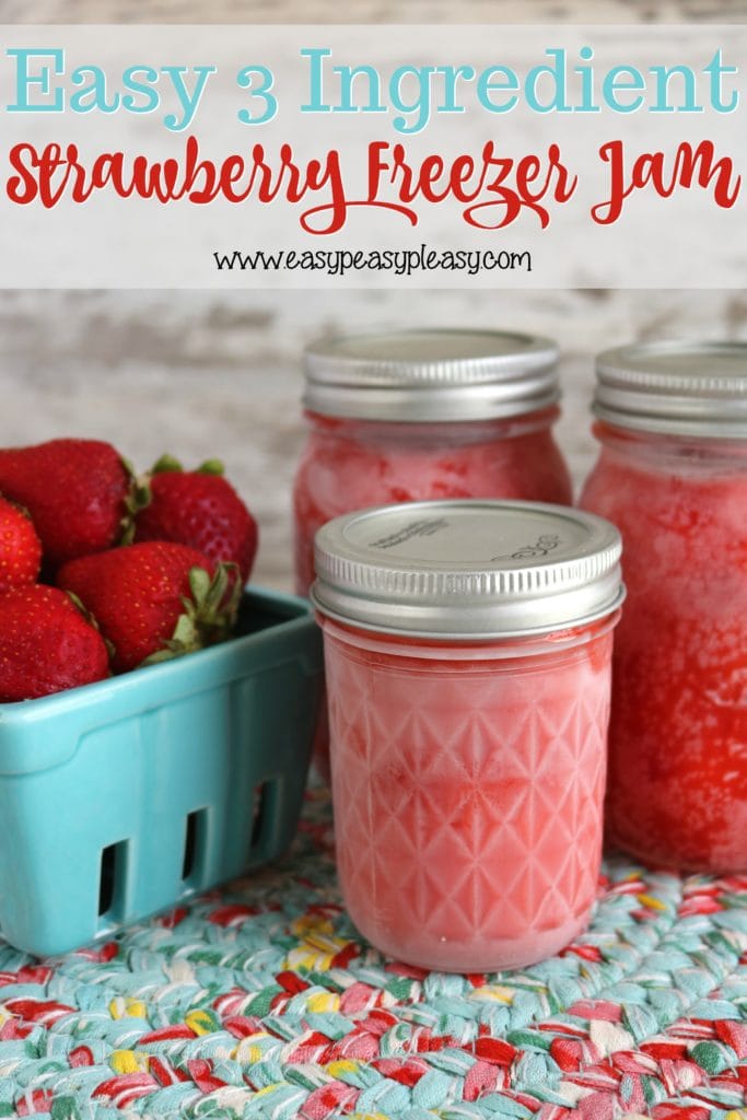3 Ingredient Strawberry Freezer Jam - Easy Peasy Pleasy